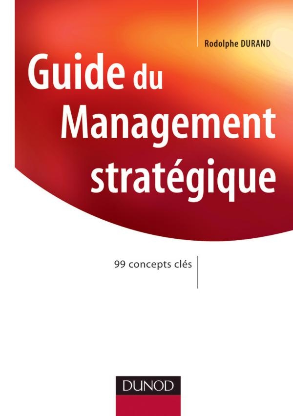 Guide du Management stratégique - 99 concepts clés - Livre Stratégie ...