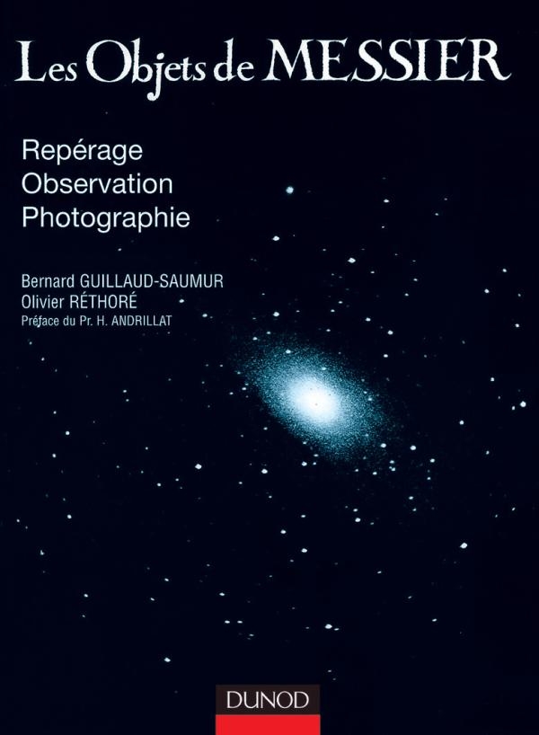 Les objets de Messier - Repérage, observation, photographie - Livre Physique de Bernard Guillaud ...