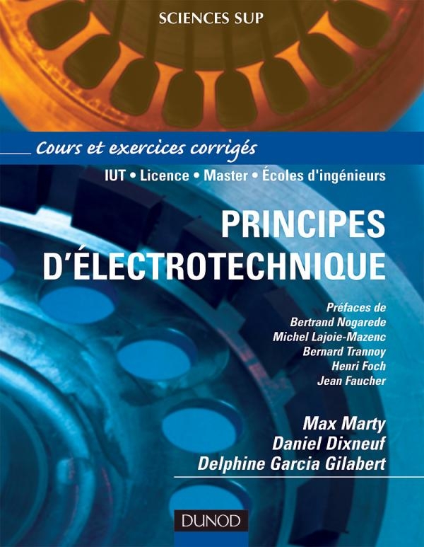 Principes d'électrotechnique - Cours et exercices corrigés - Livre Électrotechnique de Max Marty ...