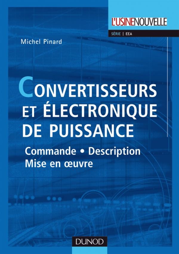Convertisseurs et électronique de puissance - Commande, description ...