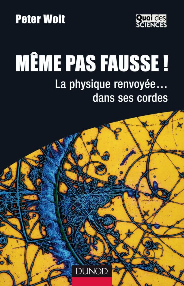 Même pas fausse! - La physique renvoyée... dans ses cordes - Livre ...