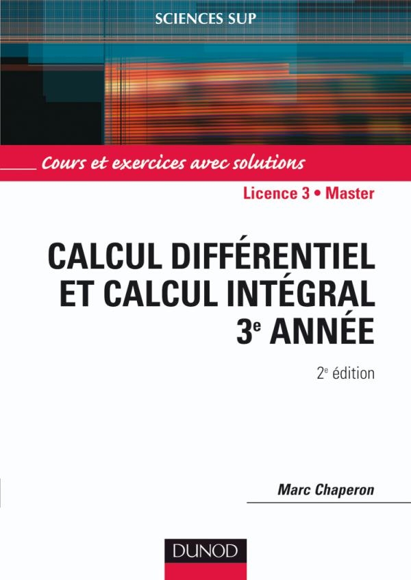 Calcul différentiel et calcul intégral - Livre Mathématiques de Marc Chaperon - Dunod