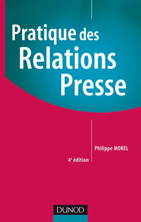 Pratique des relations presse - Livre Marketing et publicité de ...