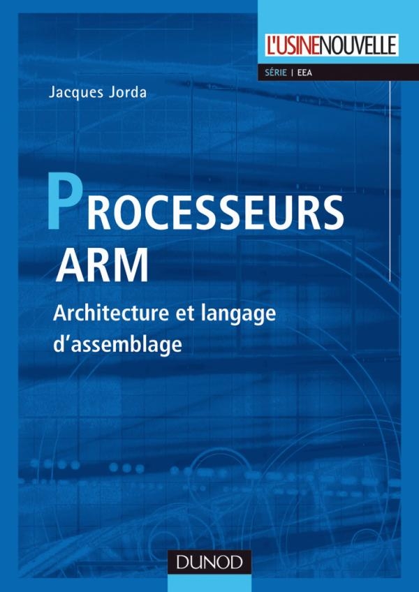 Processeurs ARM - Architecture et langage d'assemblage - Livre et ebook ...