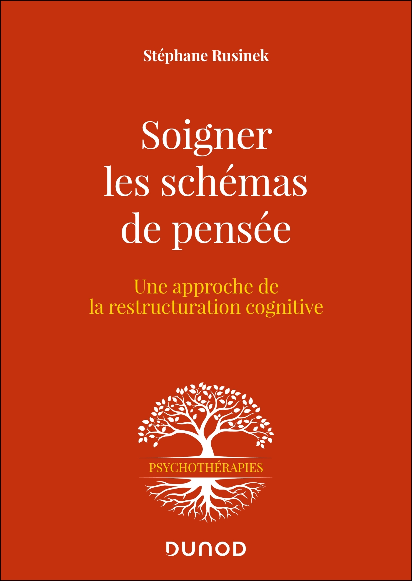 Soigner les schémas de pensée - Une approche de la restructuration cognitive - Livre et ebook ...