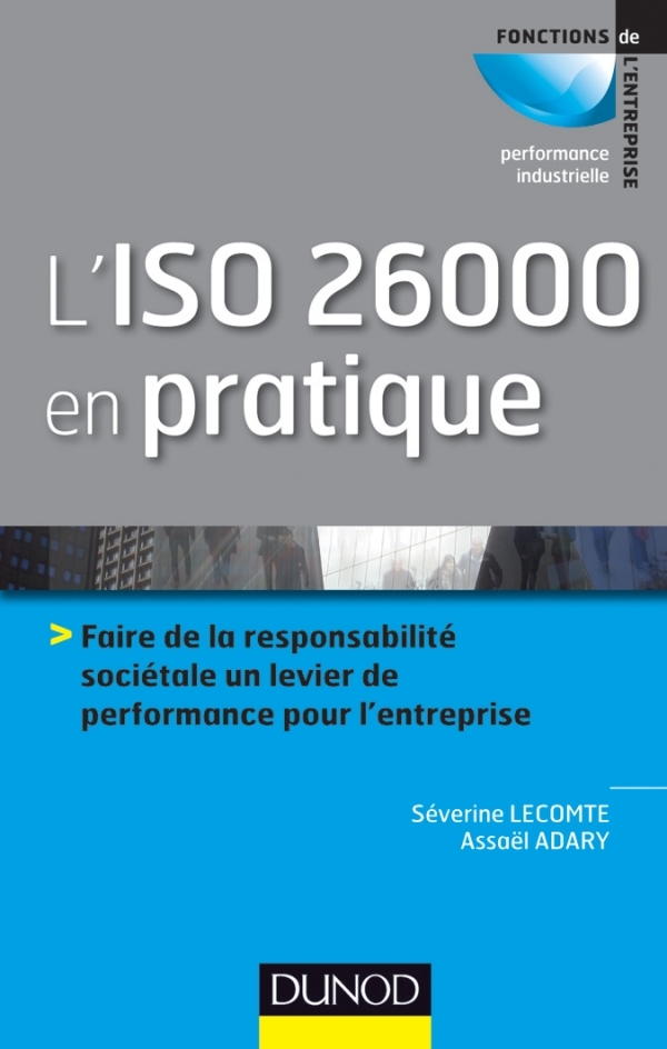 L'ISO 26000 en pratique - Faire de la responsabilité sociétale un ...