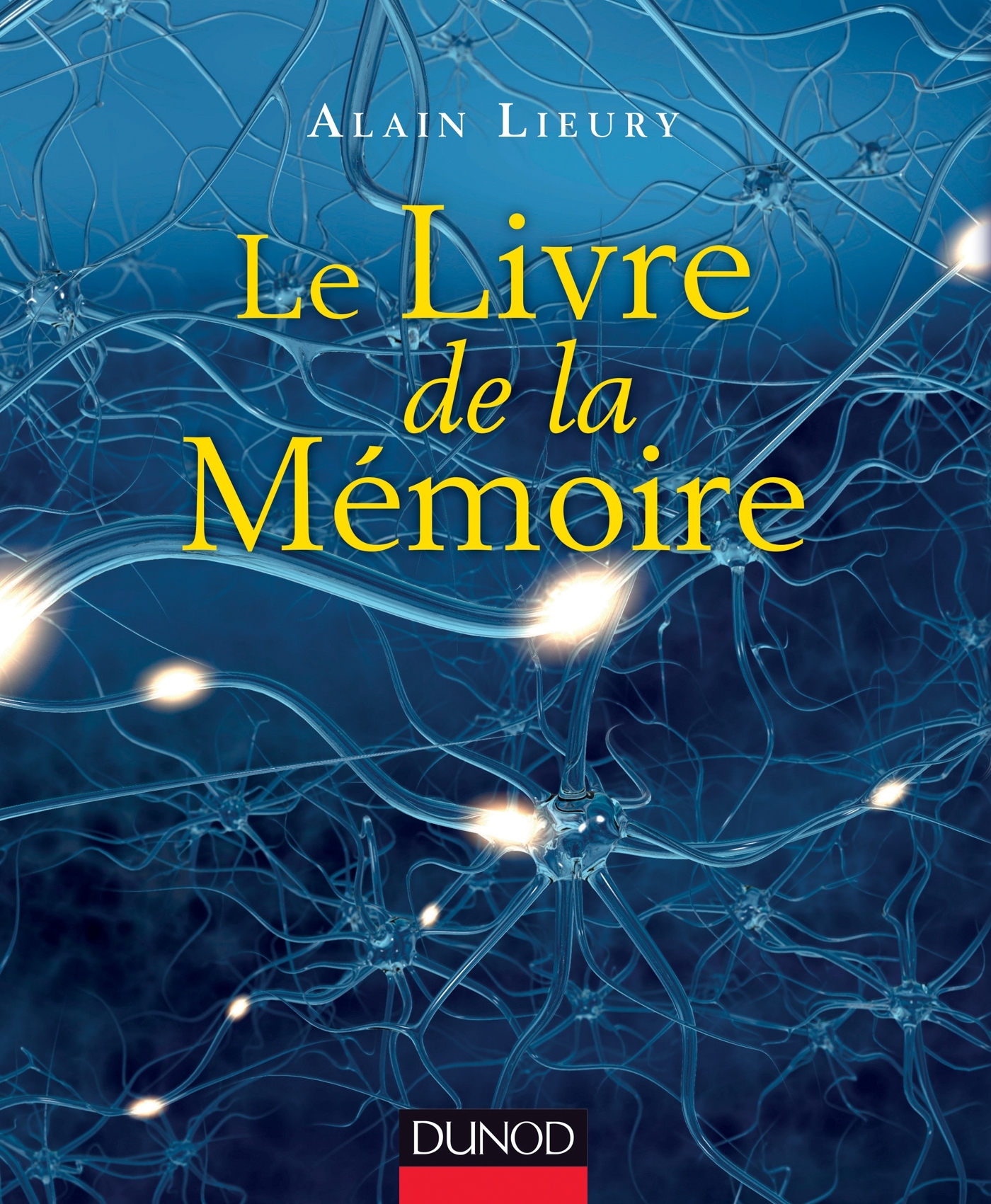 Le livre de la mémoire - Livre et ebook Psychologie cognitive et du ...
