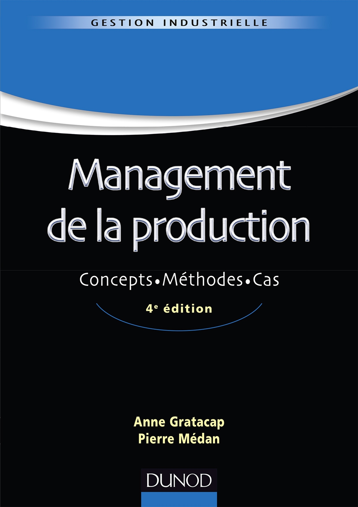 Management de la production - Concepts. Méthodes. Cas. - Livre et ebook Gestion industrielle de ...
