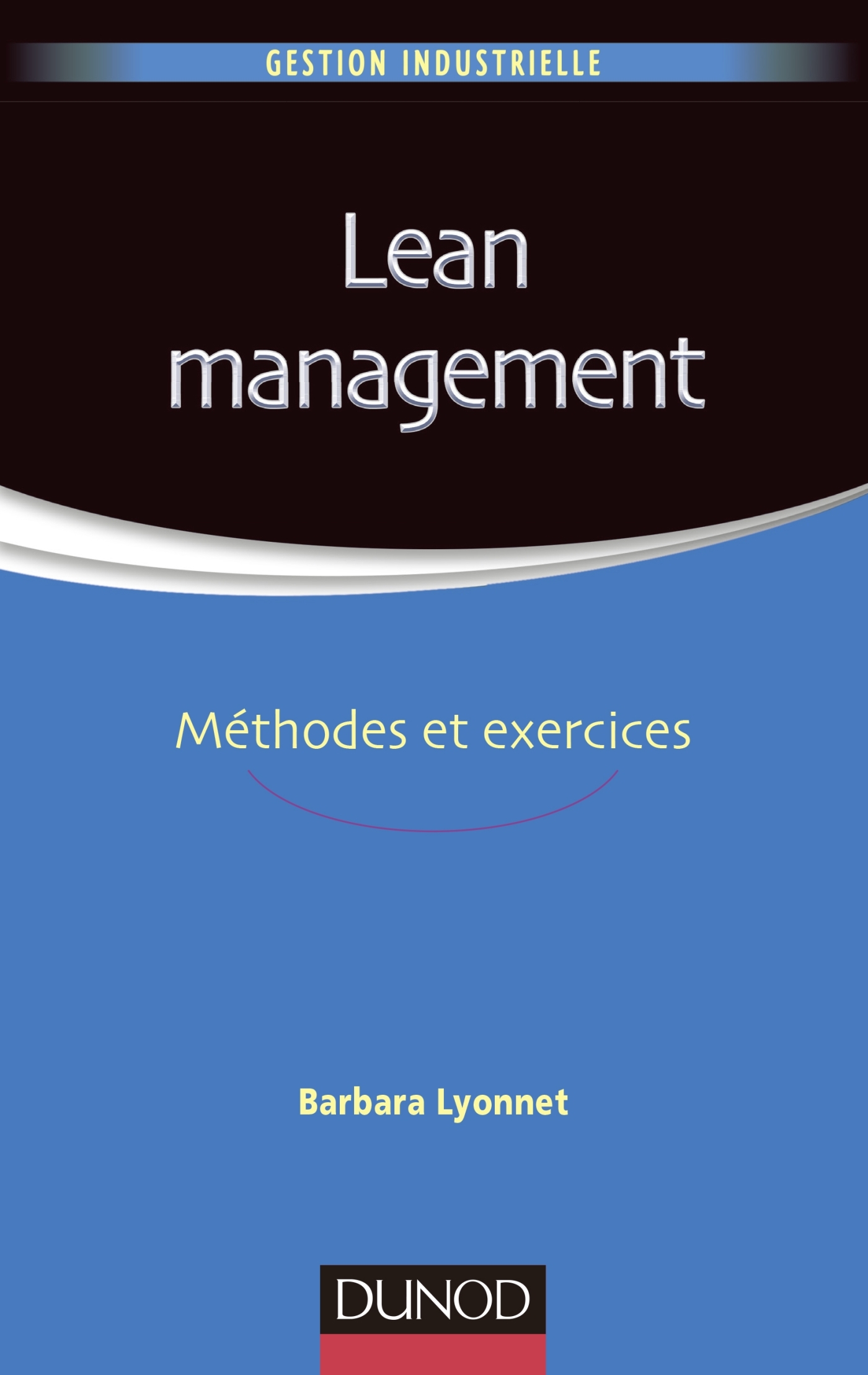 Lean Management - Méthodes et exercices - Livre et ebook Gestion ...