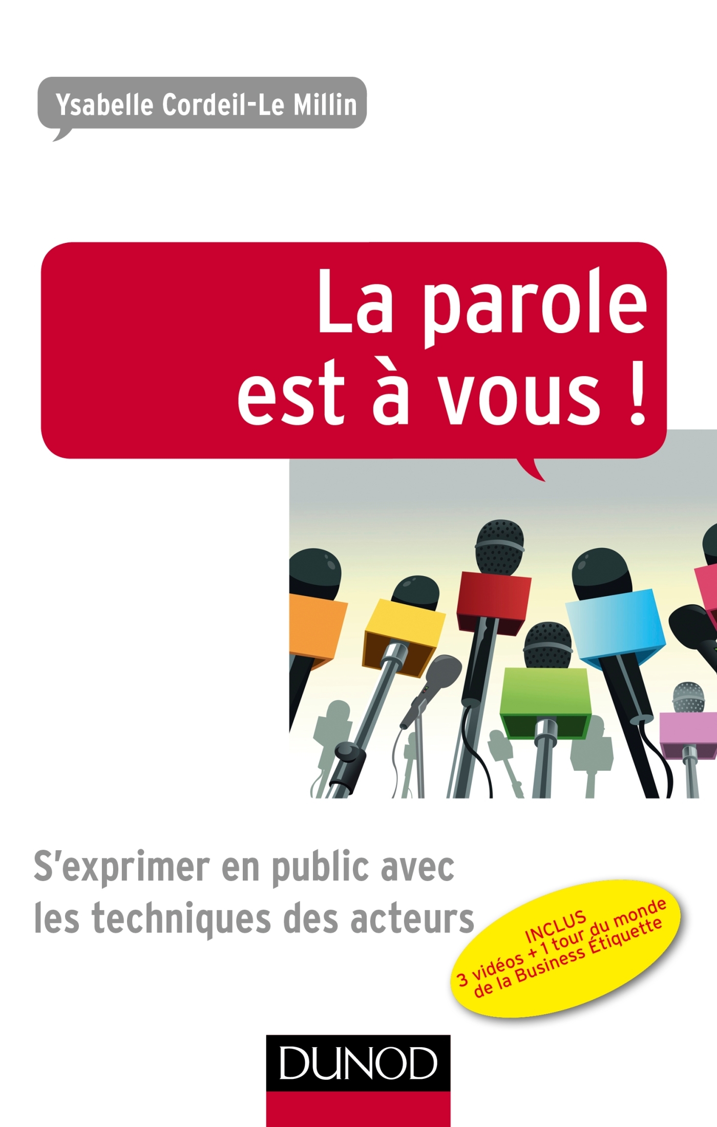 La parole est à vous ! - S'exprimer en public avec les techniques des ...