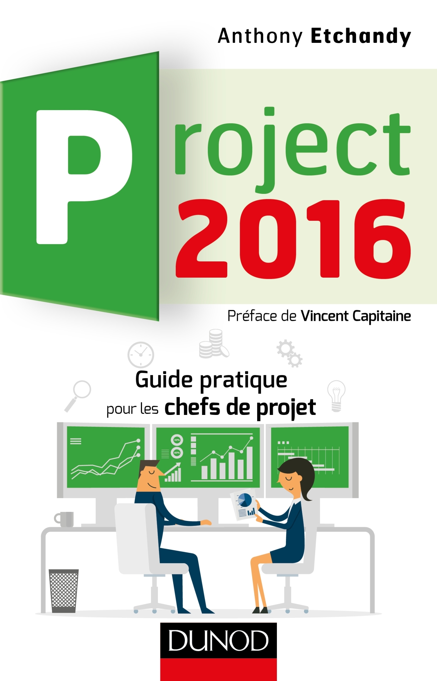 Project 2016 - Guide pratique pour les chefs de projet - Livre et ebook ...