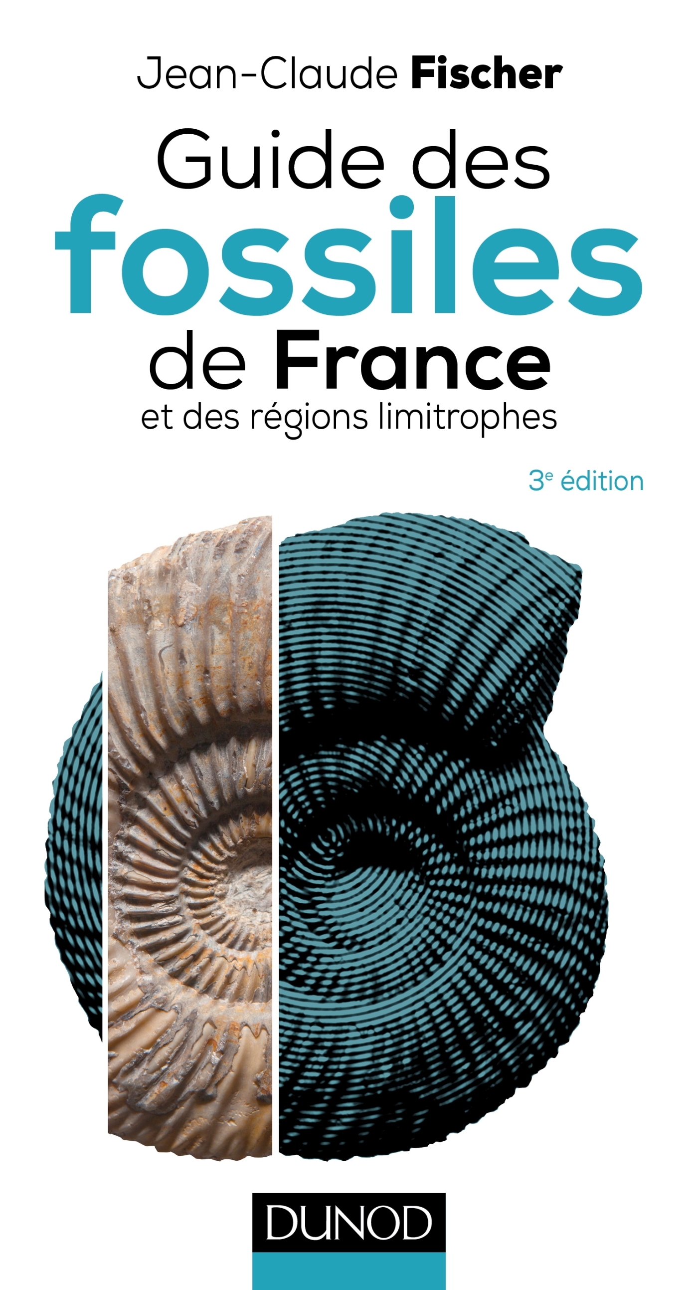 Guide des fossiles de France - et des régions limitrophes - Livre ...
