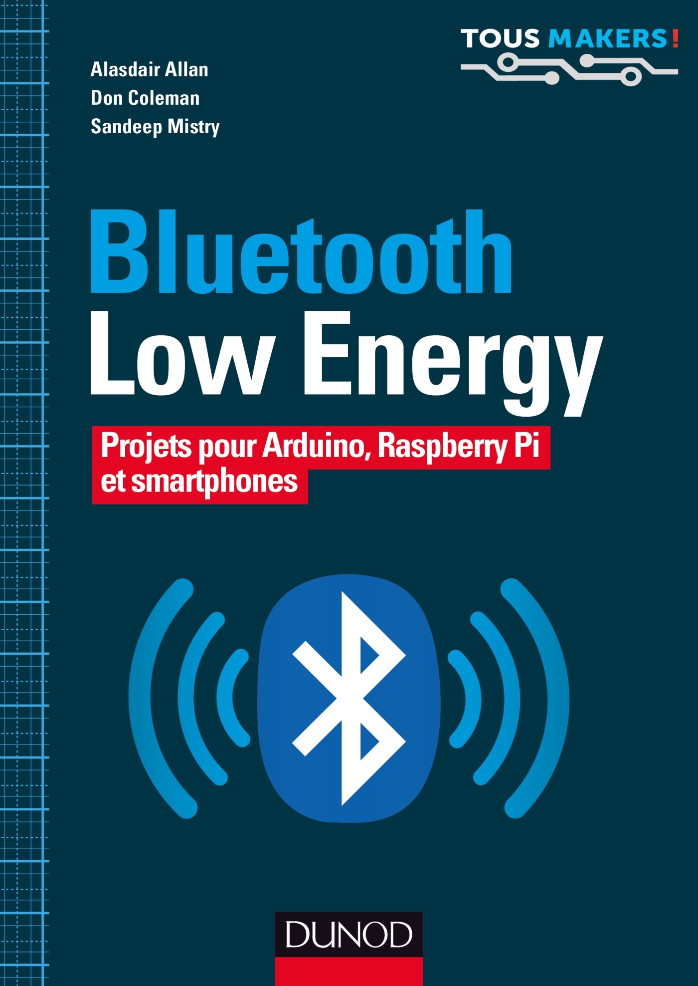 Bluetooth Low Energy - Projets pour Arduino, Raspberry Pi et smartphones - Livre ...