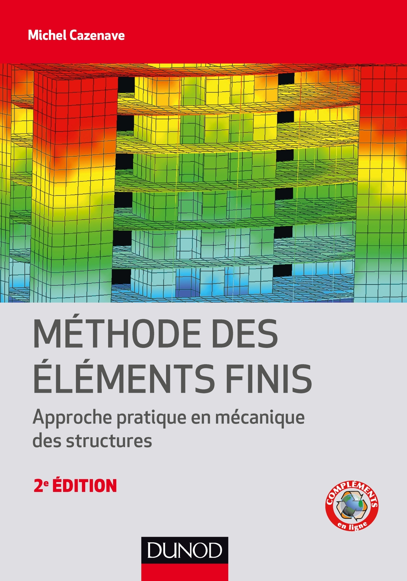 Méthode des éléments finis - Approche pratique en mécanique des ...