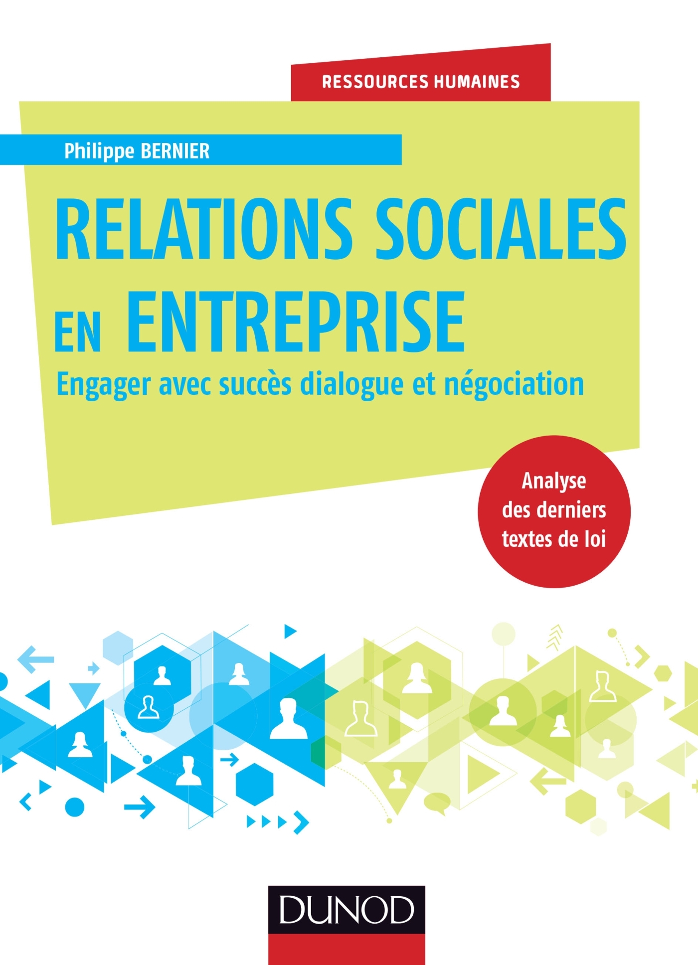 Relations sociales en entreprise - Engager avec succès dialogue et ...