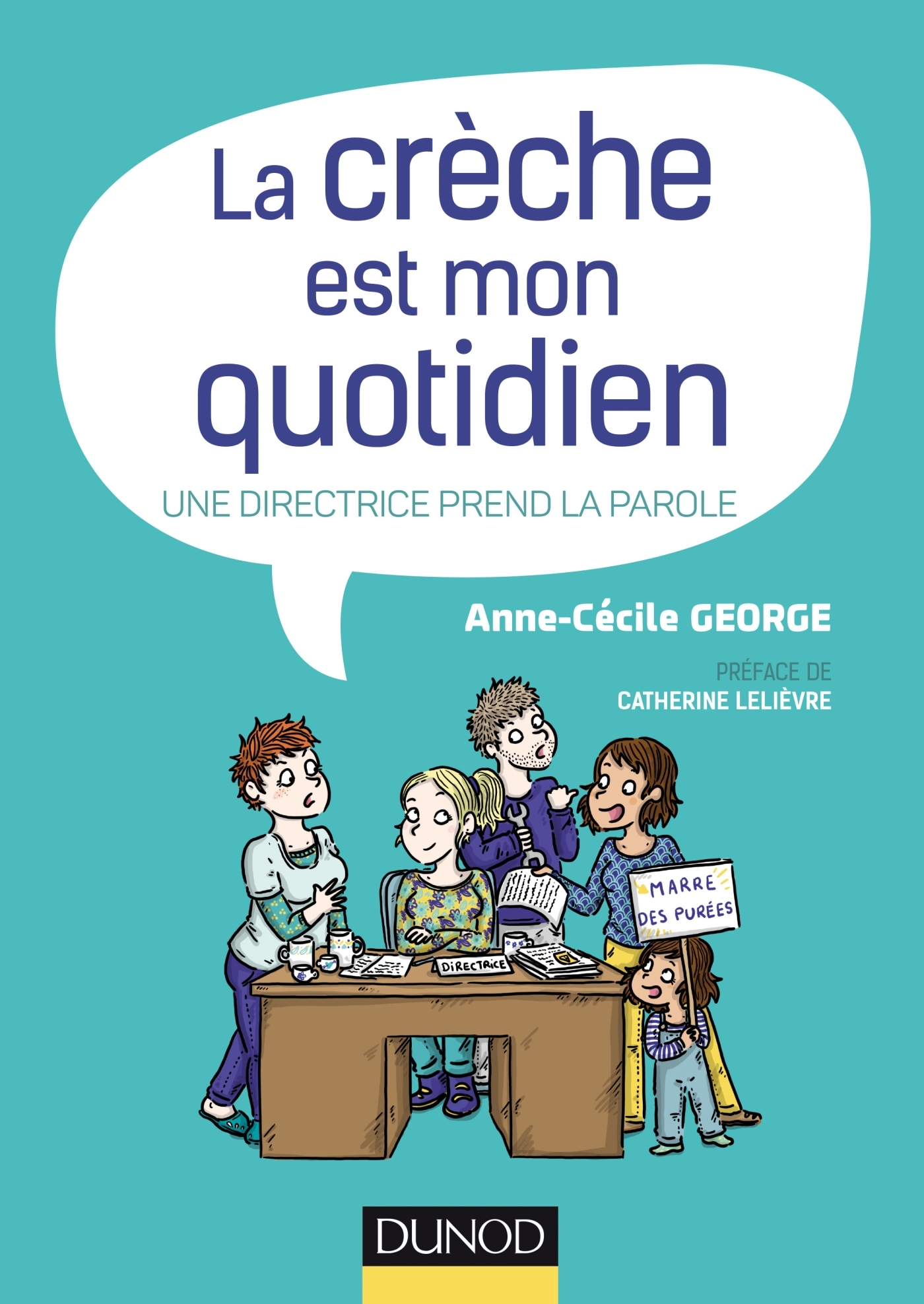 La crèche est mon quotidien - Une directrice prend la parole - Livre et ...
