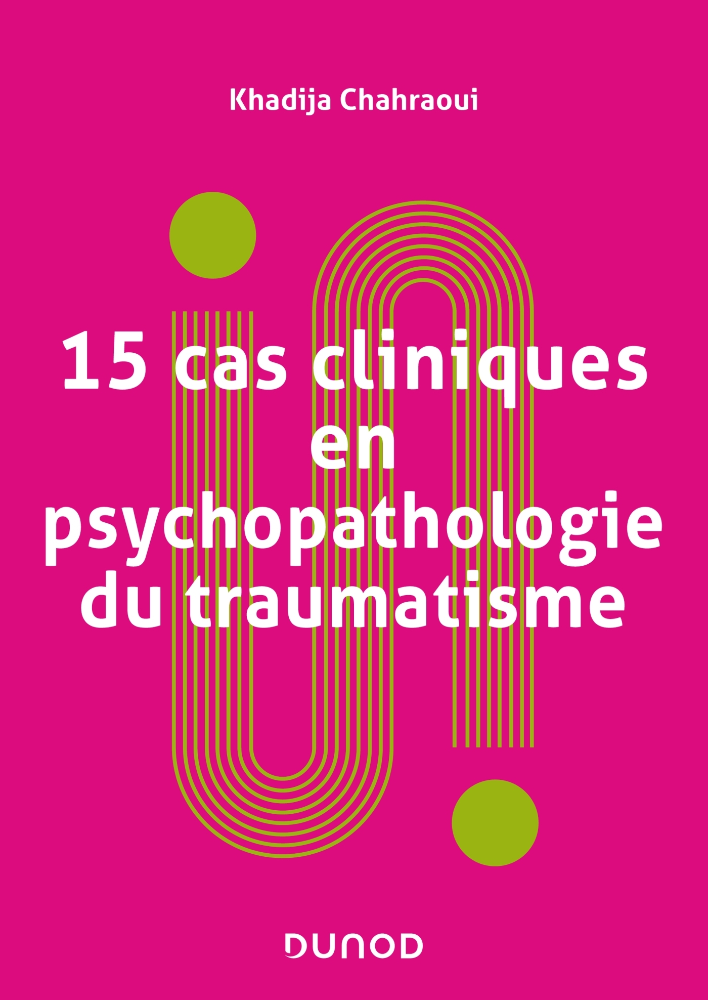 15 cas cliniques en psychopathologie du traumatisme - Livre et ebook ...
