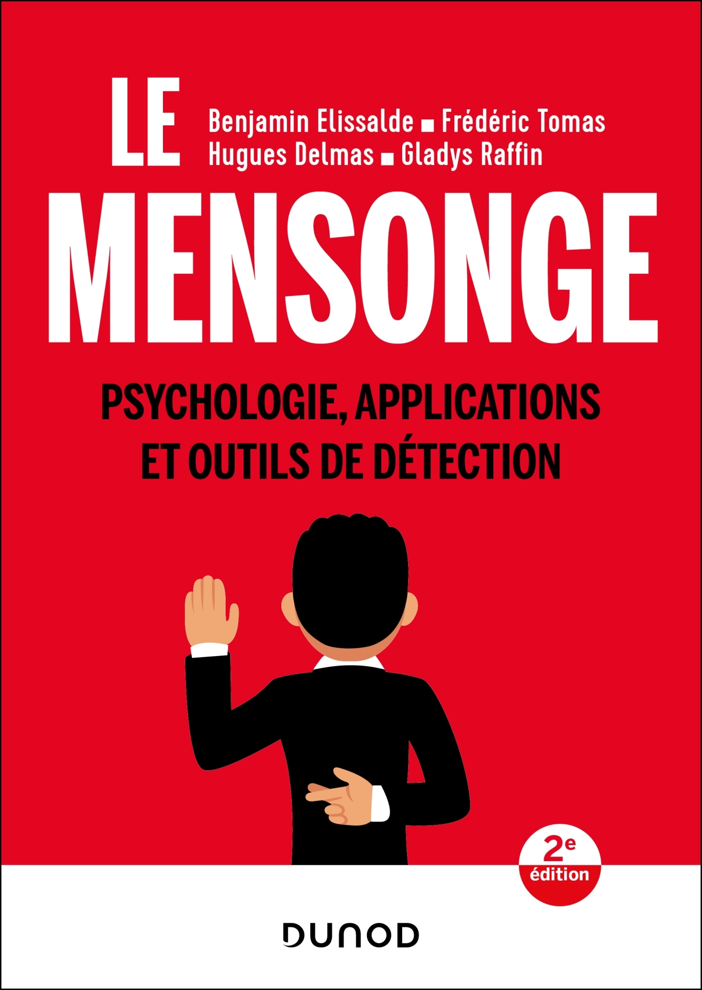Le mensonge - Psychologie, applications et outils de détection - Livre ...