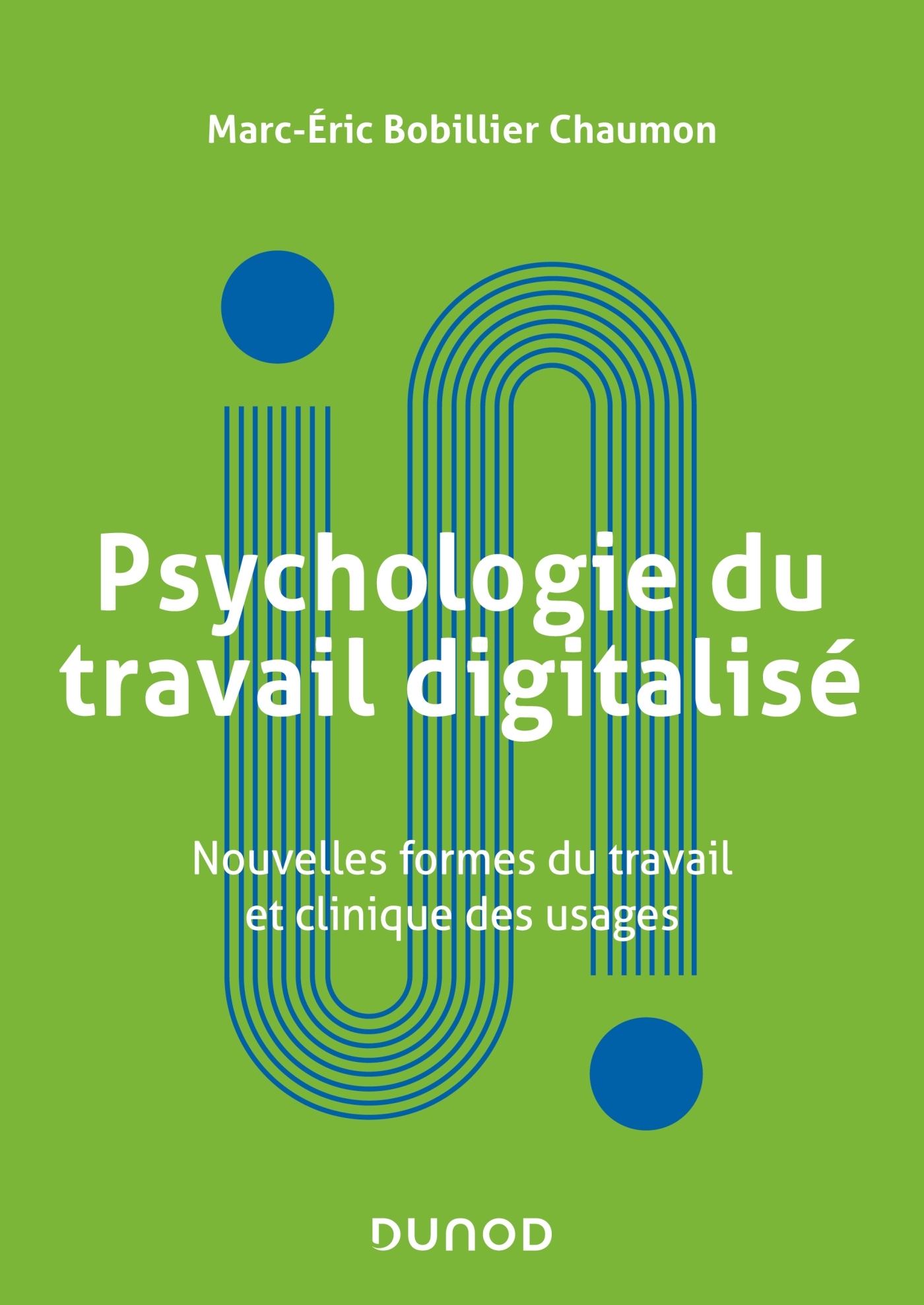Psychologie du travail digitalisé - Nouvelles formes du travail et ...