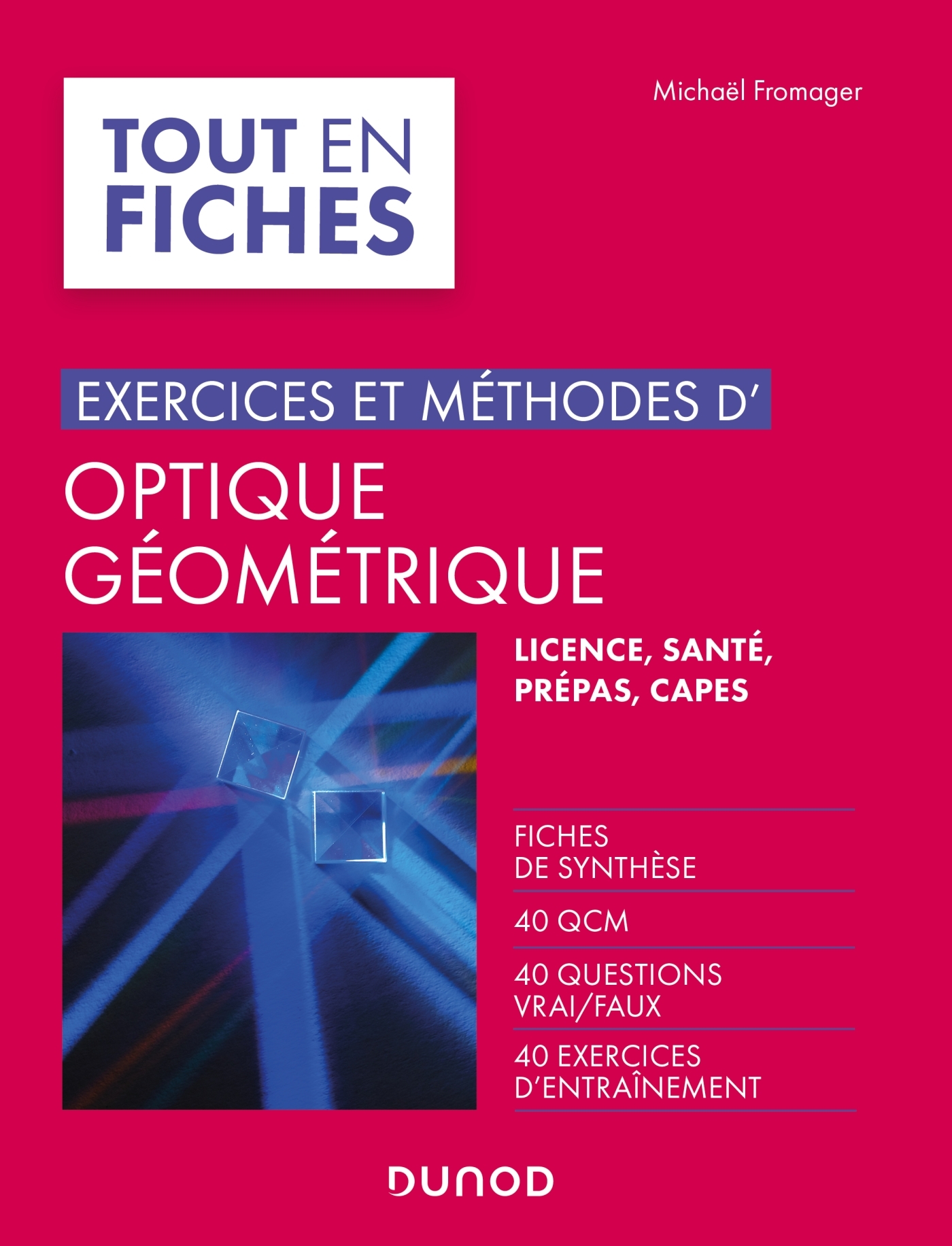Exercices et méthodes d'optique géométrique - Fiches de synthèse, QCM, questions vrai/faux ...