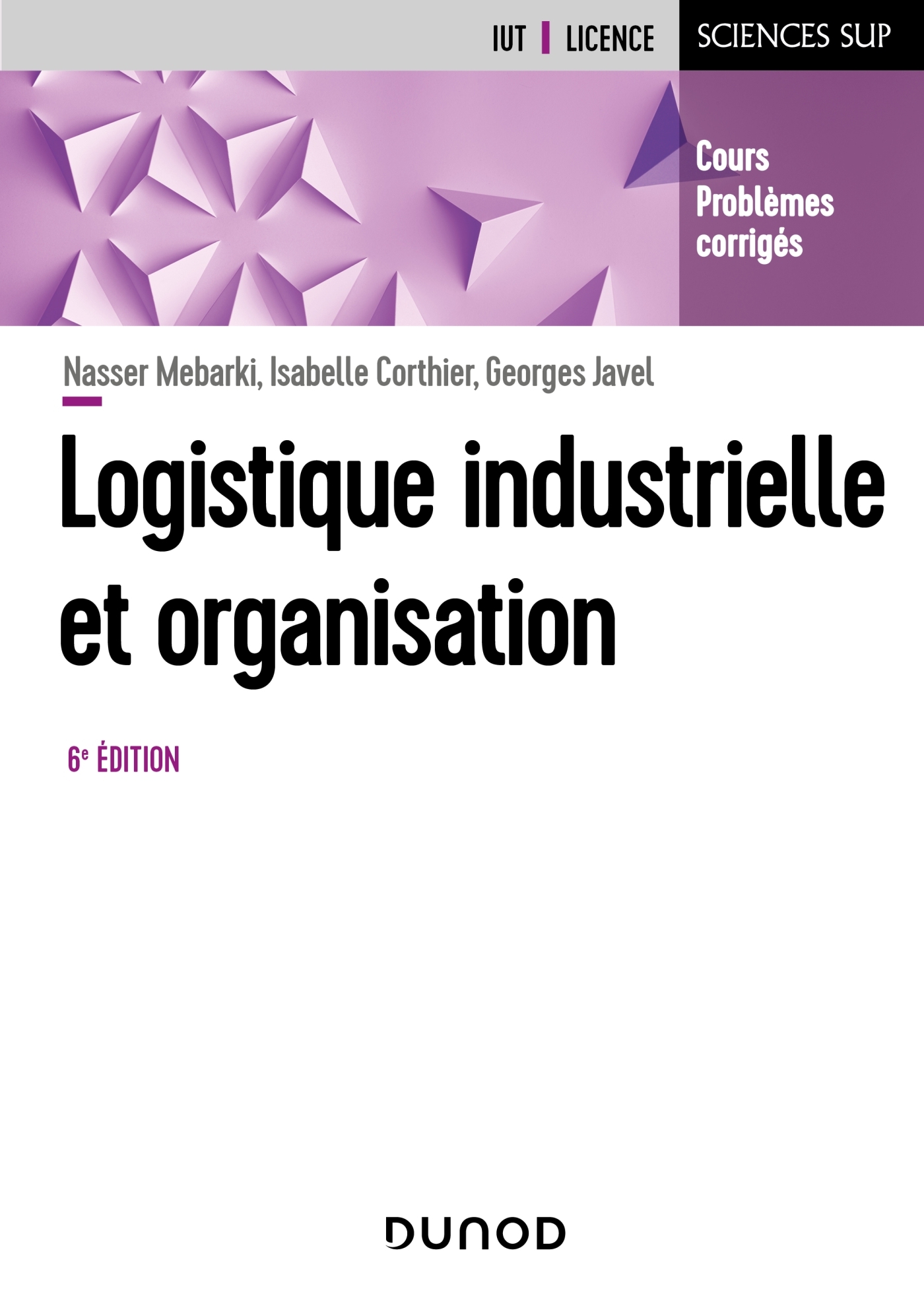 Logistique industrielle et organisation - Cours, problèmes corrigés ...