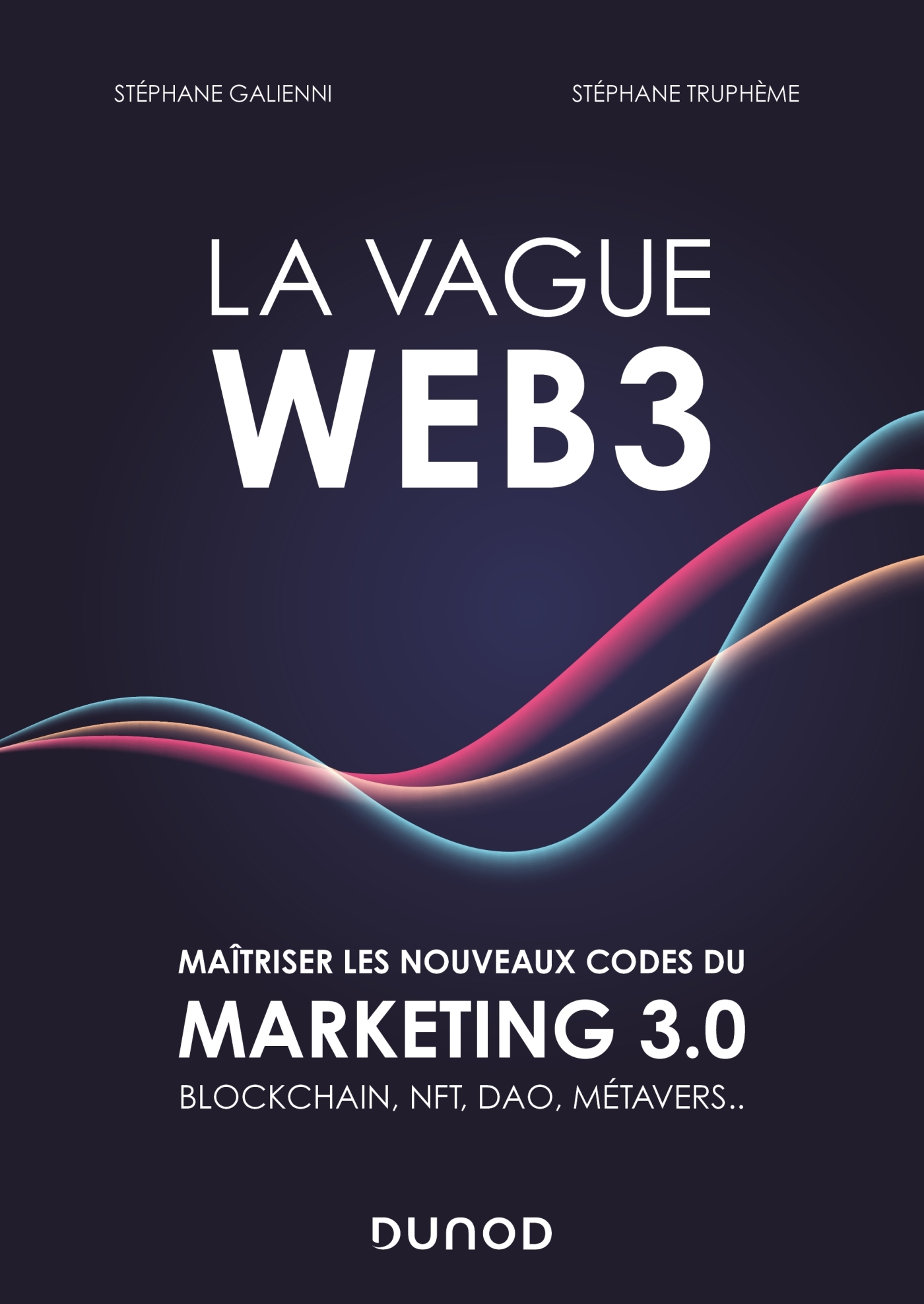 La vague Web3 - Maîtriser les nouveaux codes du marketing 3.0 - Livre et ebook Marketing et ...