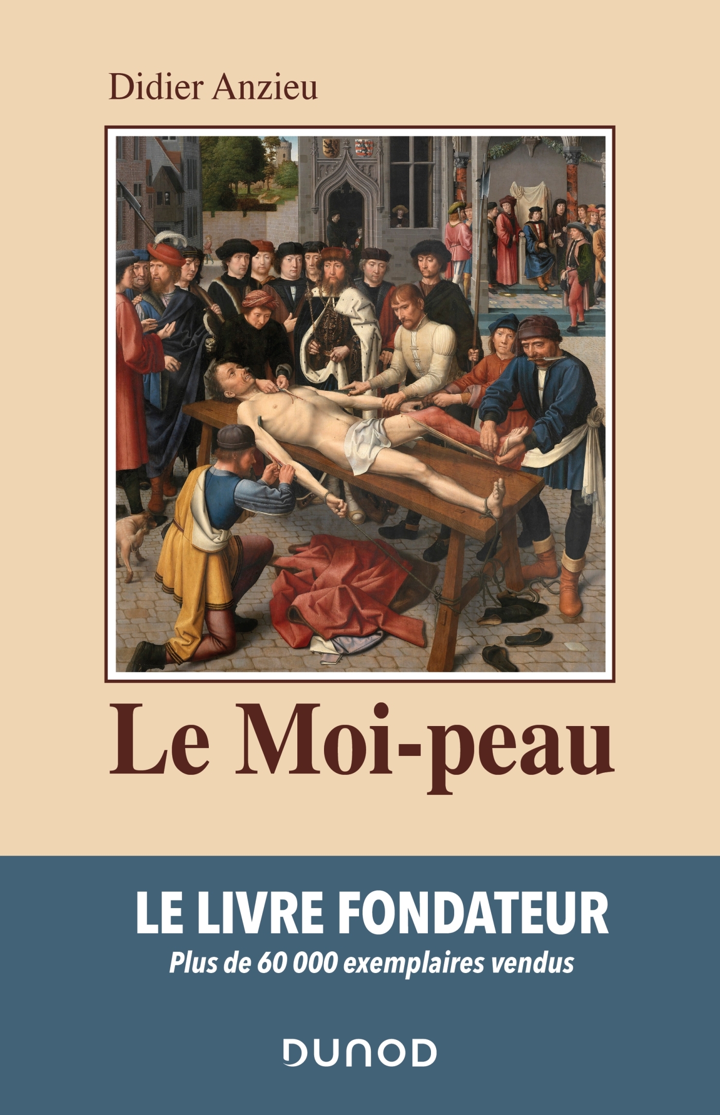 Le Moi-peau - Livre Psychologie clinique de Didier Anzieu - Dunod Le Moi-peau - Livre Psychologie clinique de Didier Anzieu - Dunod