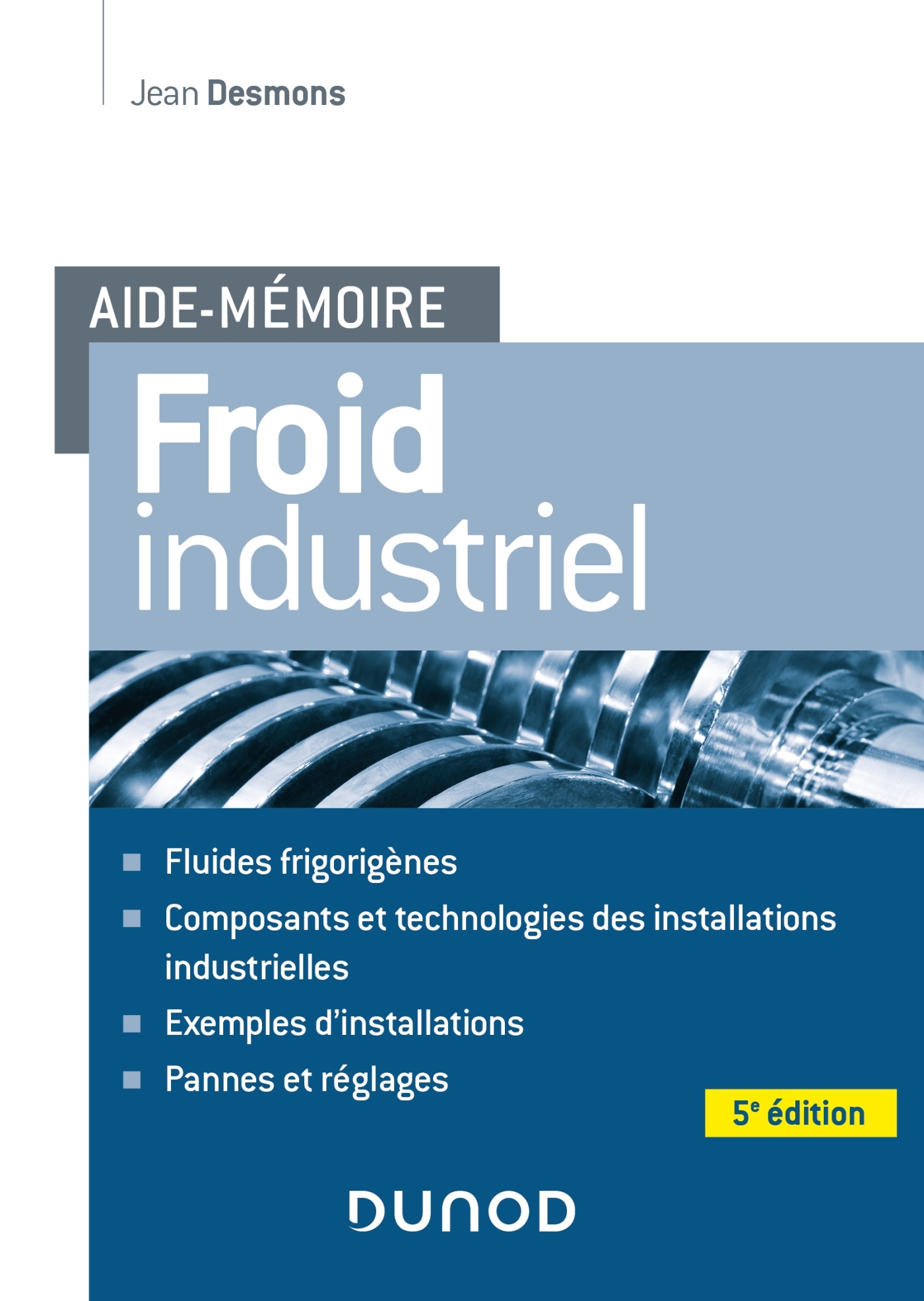 Aide-mémoire - Froid industriel - Livre et ebook Génie énergétique et Environnement de Jean ...