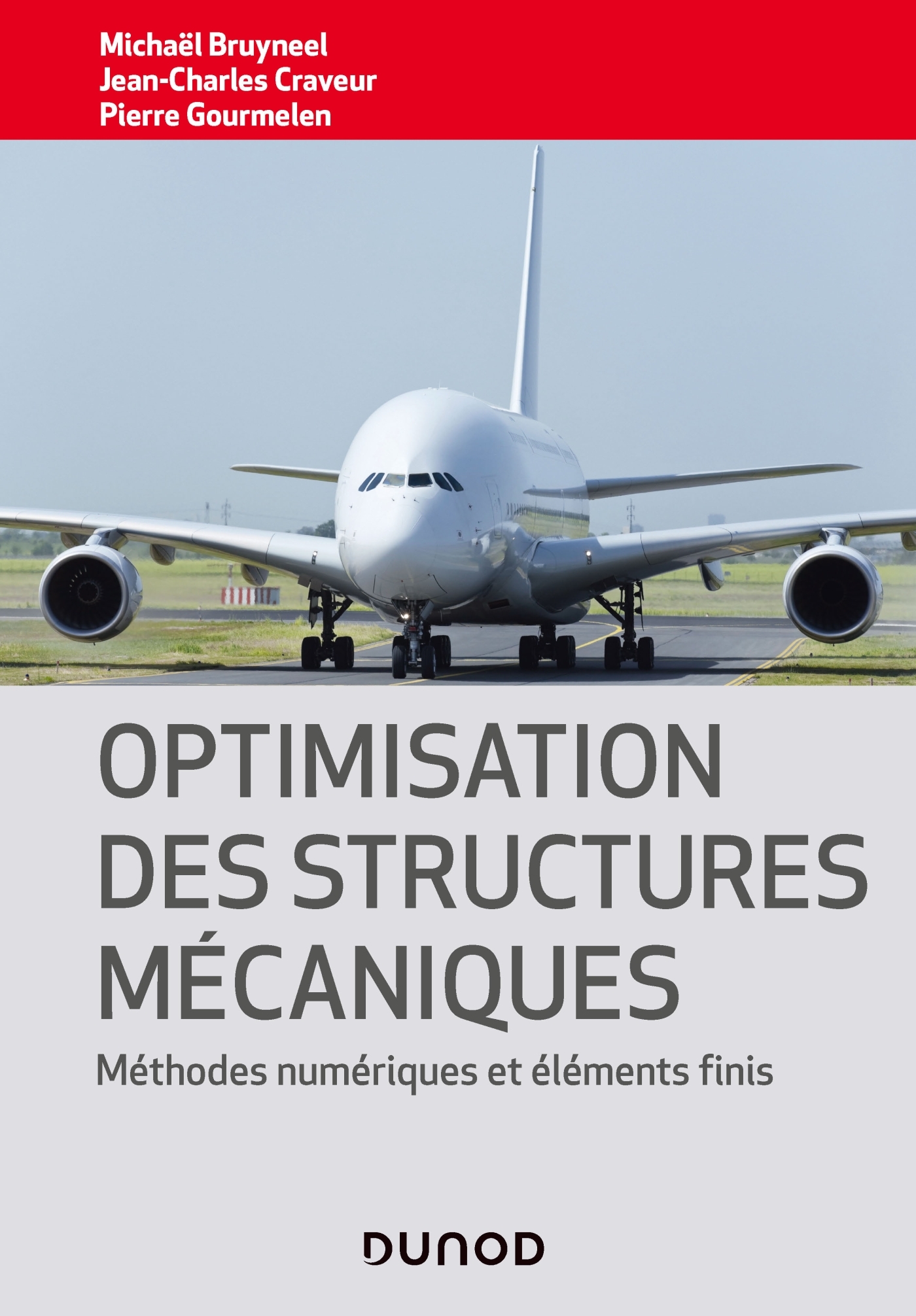 Optimisation des structures mécaniques - Méthodes numériques et éléments finis - Livre et ebook ...