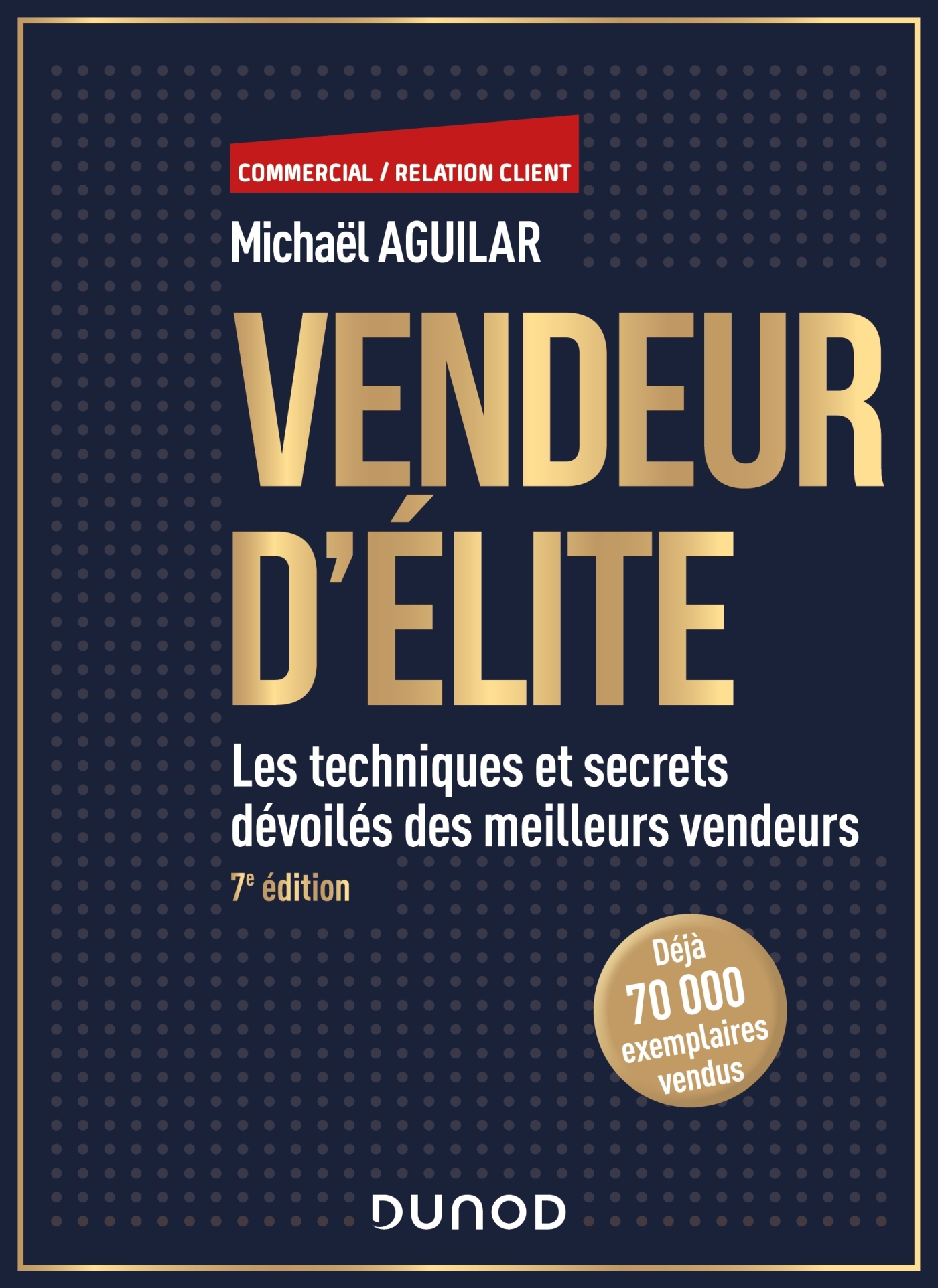Vendeur d'élite - Les techniques et secrets dévoilés des meilleurs ...
