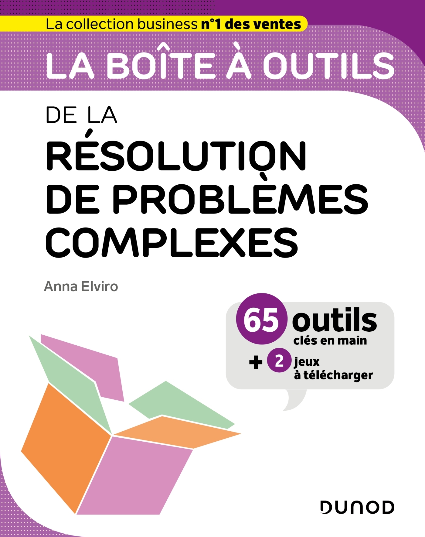 La boîte à outils de la résolution de problèmes complexes - 65 outils clés en main - Livre et ...