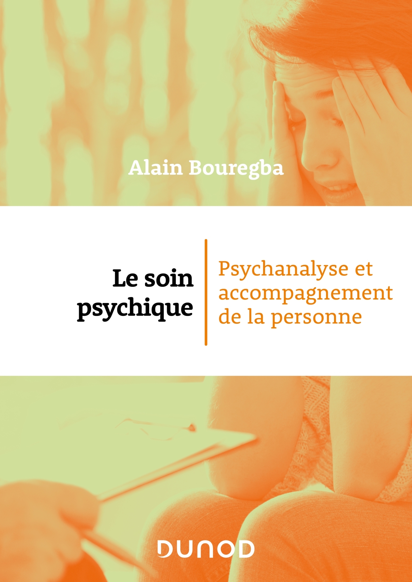 Le soin psychique - Psychanalyse et accompagnement de la personne ...