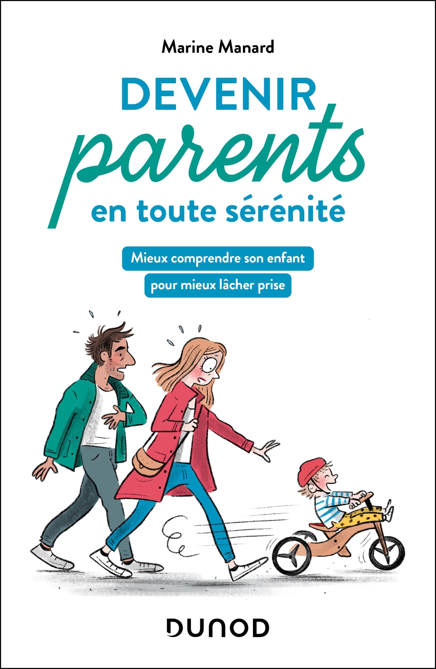 Devenir parents en toute sérénité - Mieux comprendre son enfant pour mieux lâcher prise - Livre ...