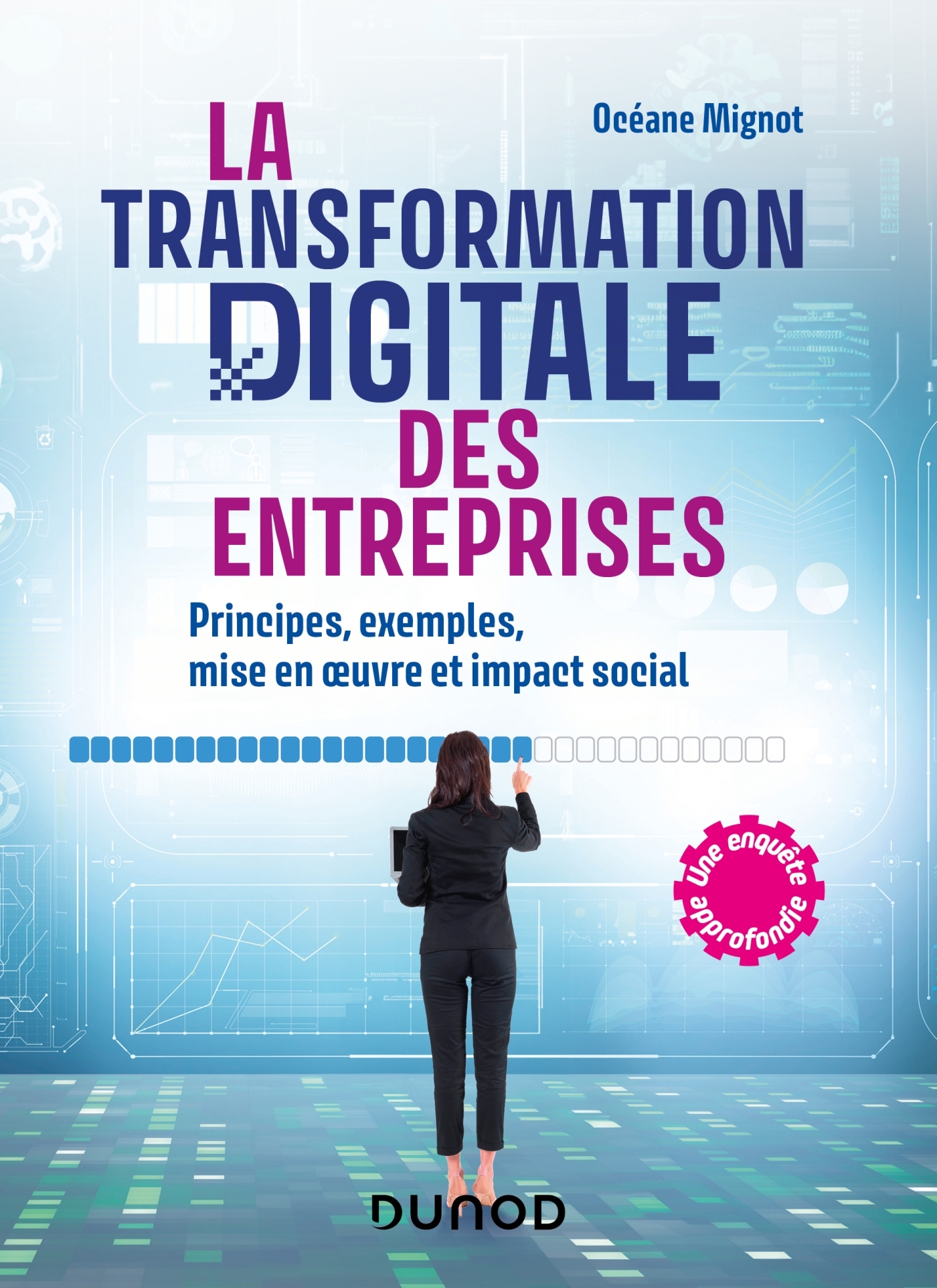 La transformation digitale des entreprises - Principes, exemples, mise en oeuvre et impact ...