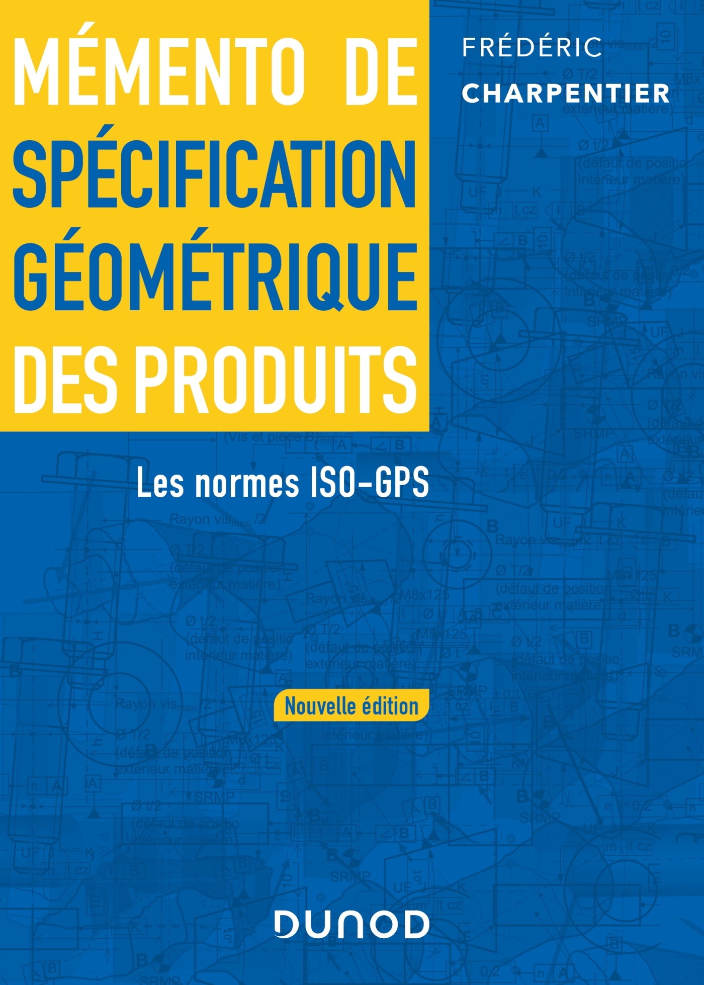 Mémento de spécification géométrique des produits - Les normes ISO-GPS - Livre et ebook ...