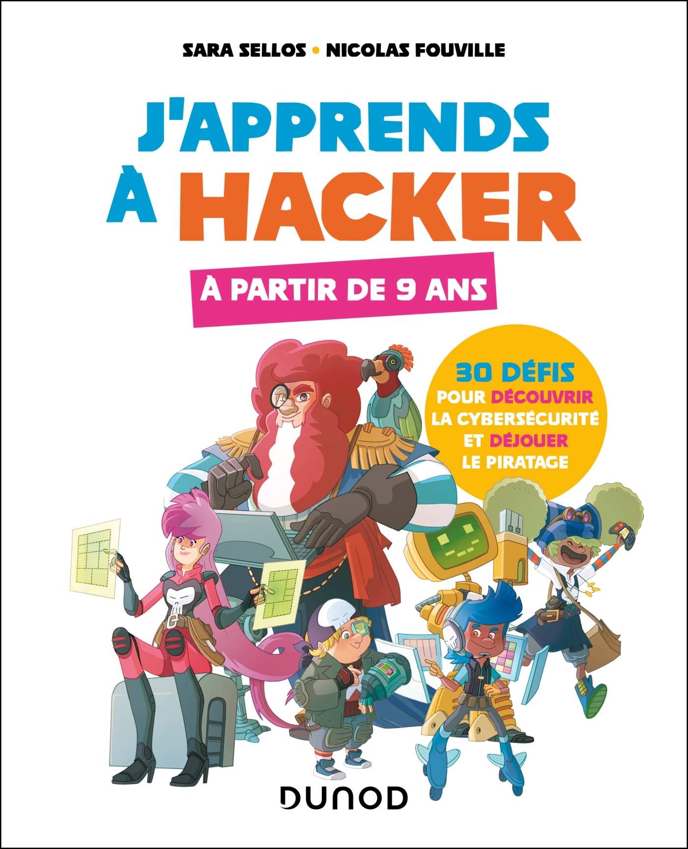 J'apprends à hacker - A partir de 9 ans - 30 défis pour découvrir la ...