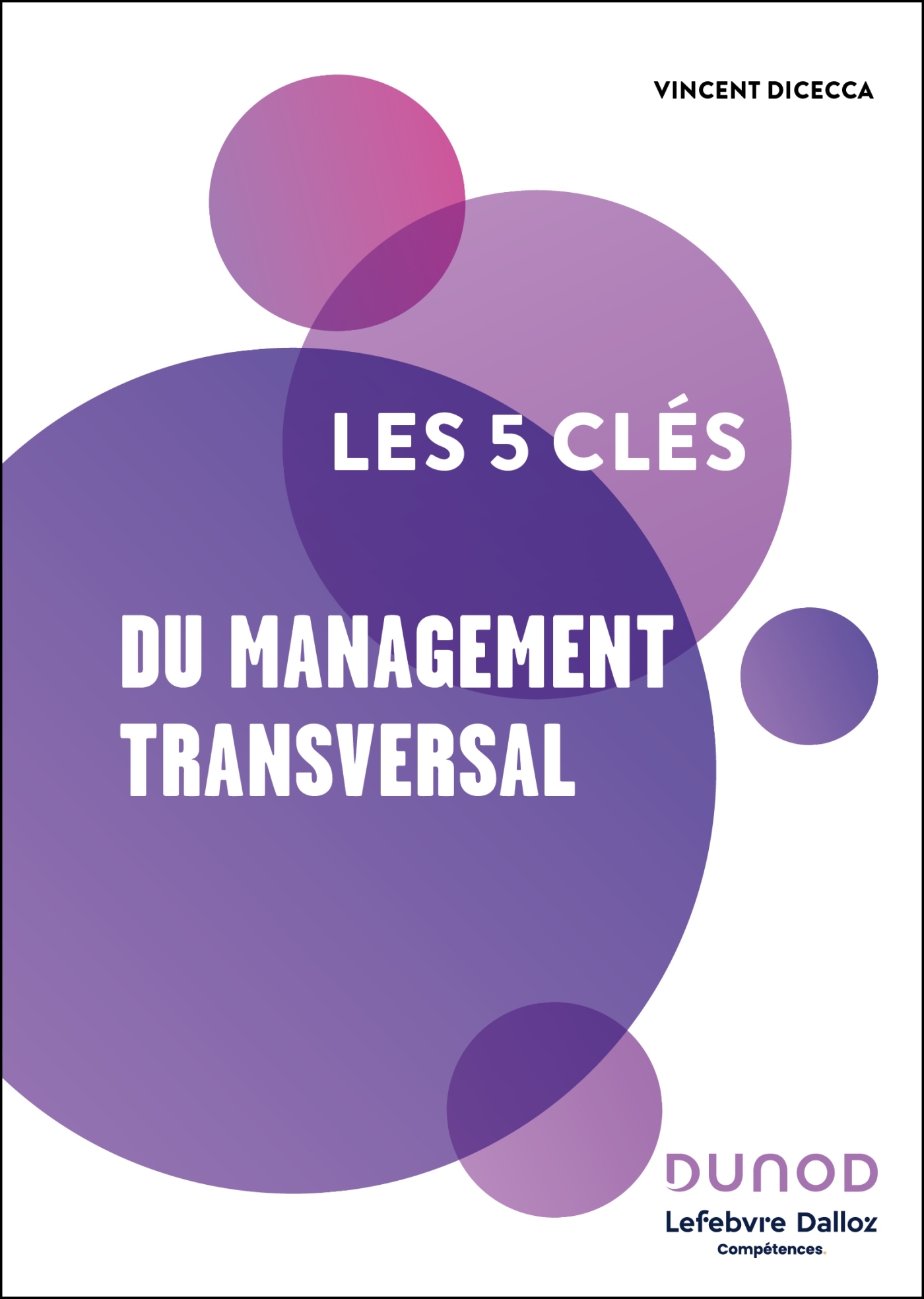 Les 5 clés du management transversal - Livre et ebook Efficacité ...
