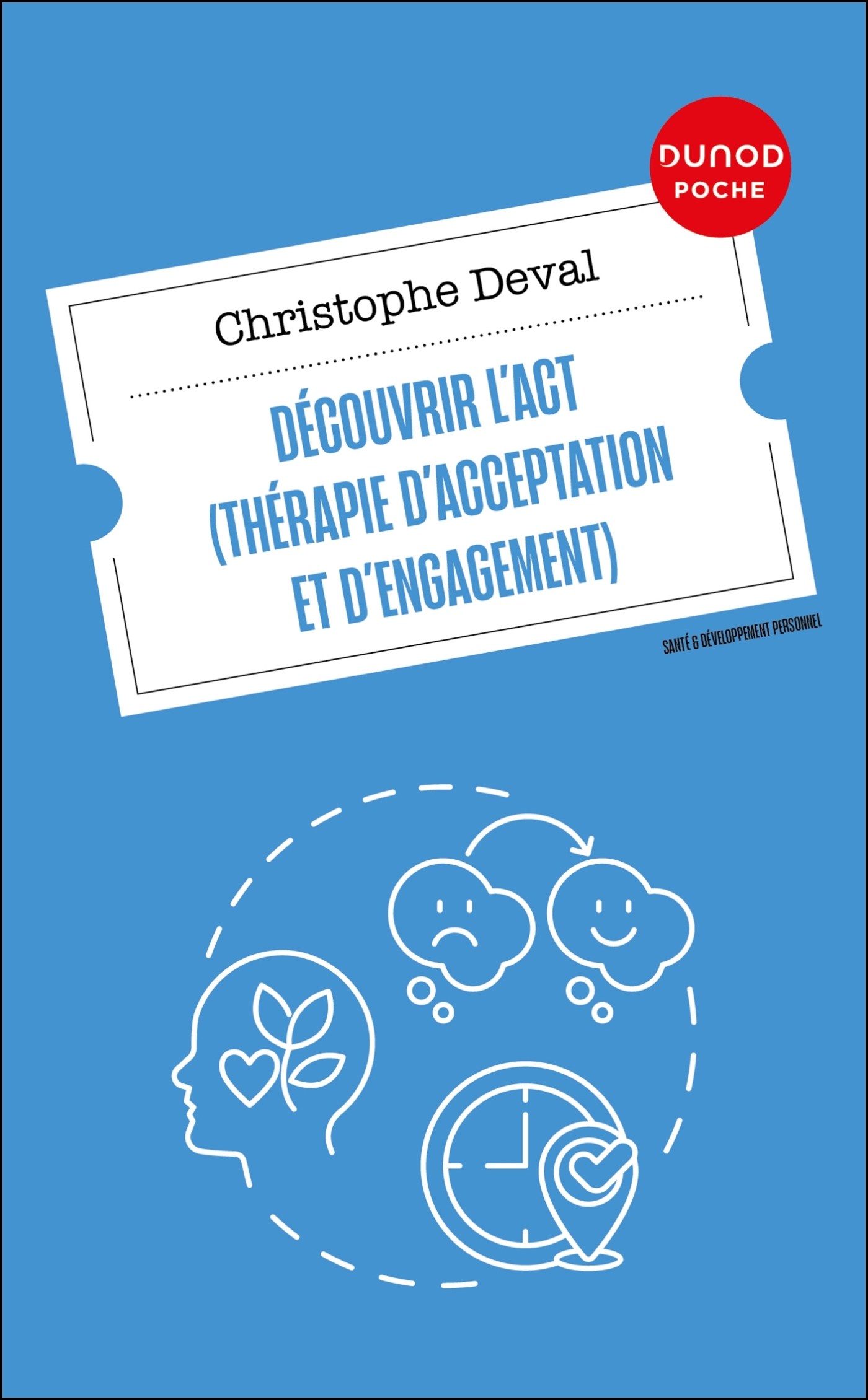 Découvrir l'ACT (Thérapie d'Acceptation et d'Engagement) - Livre et ...