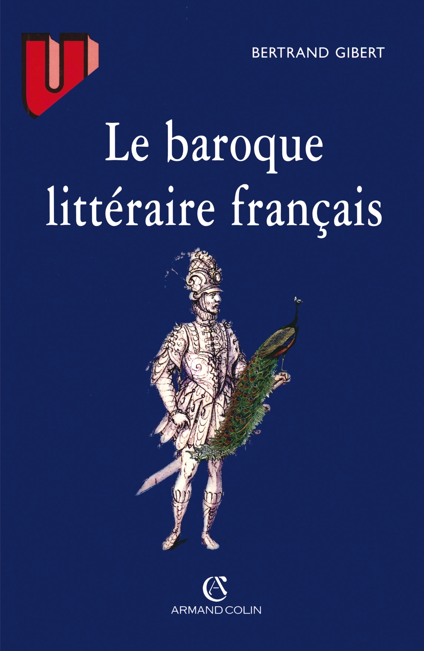 Le baroque littéraire français - Livre de Bernard Gibert - Dunod