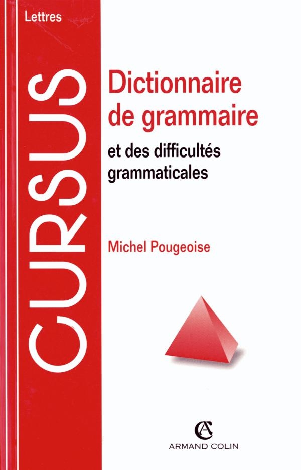 Dictionnaire de grammaire et des difficultés grammaticales - Livre et ...