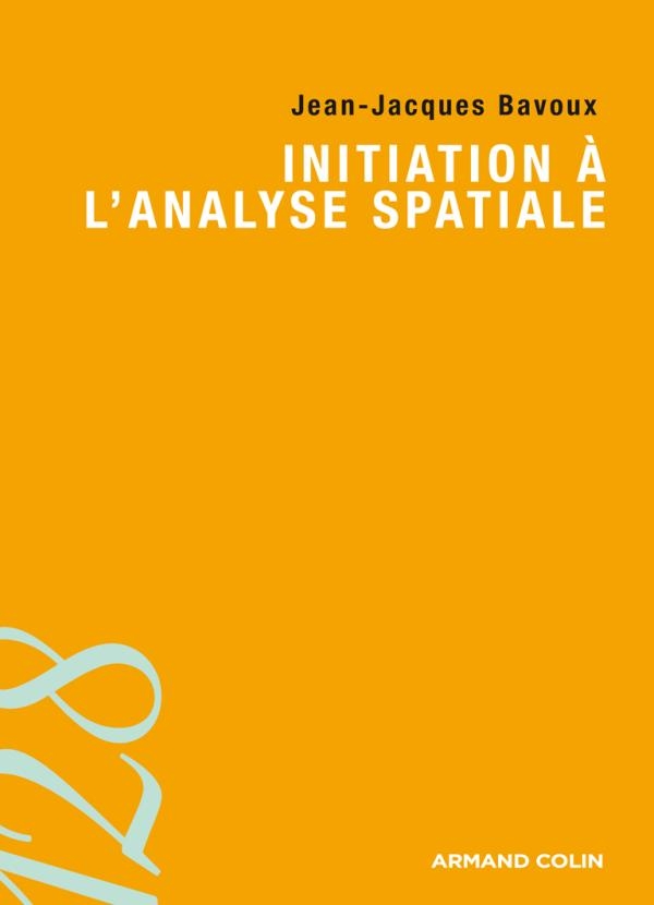 Initiation à l'analyse spatiale - Livre et ebook Géographie générale de ...