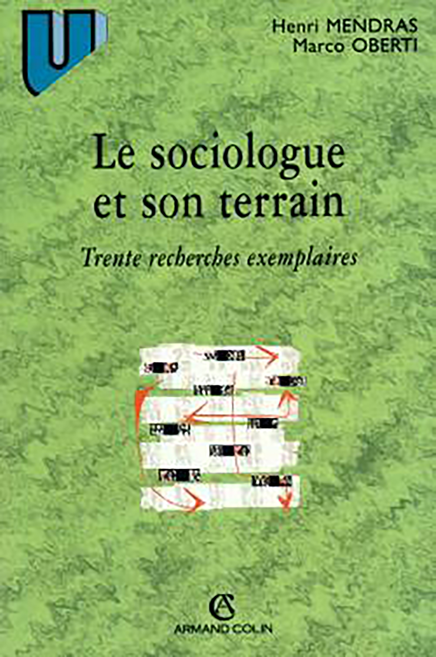 Le sociologue et son terrain - Trente recherches exemplaires - Livre ...