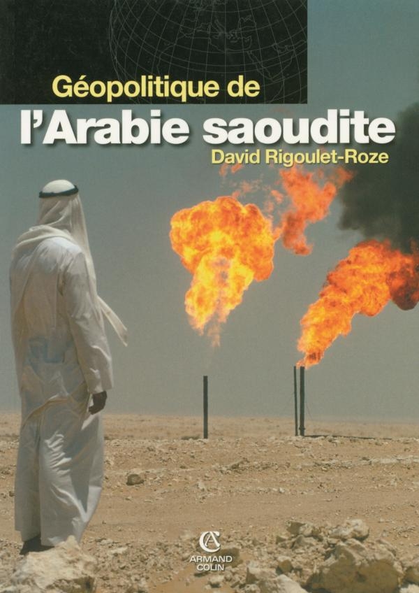 Géopolitique de l'Arabie saoudite - Livre de David Rigoulet-Roze - Dunod