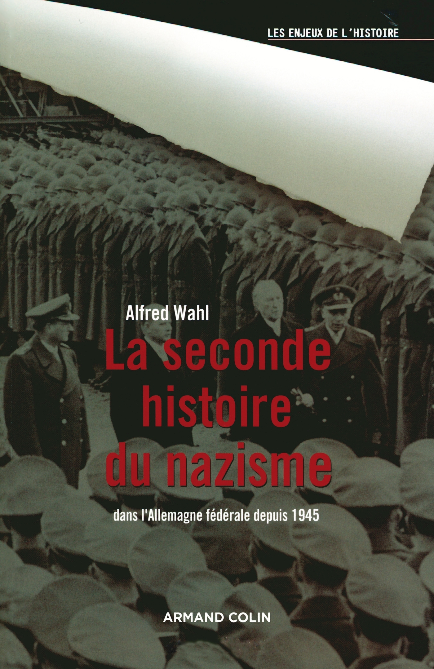 La seconde histoire du nazisme - Dans l'Allemagne fédérale depuis 1945 ...
