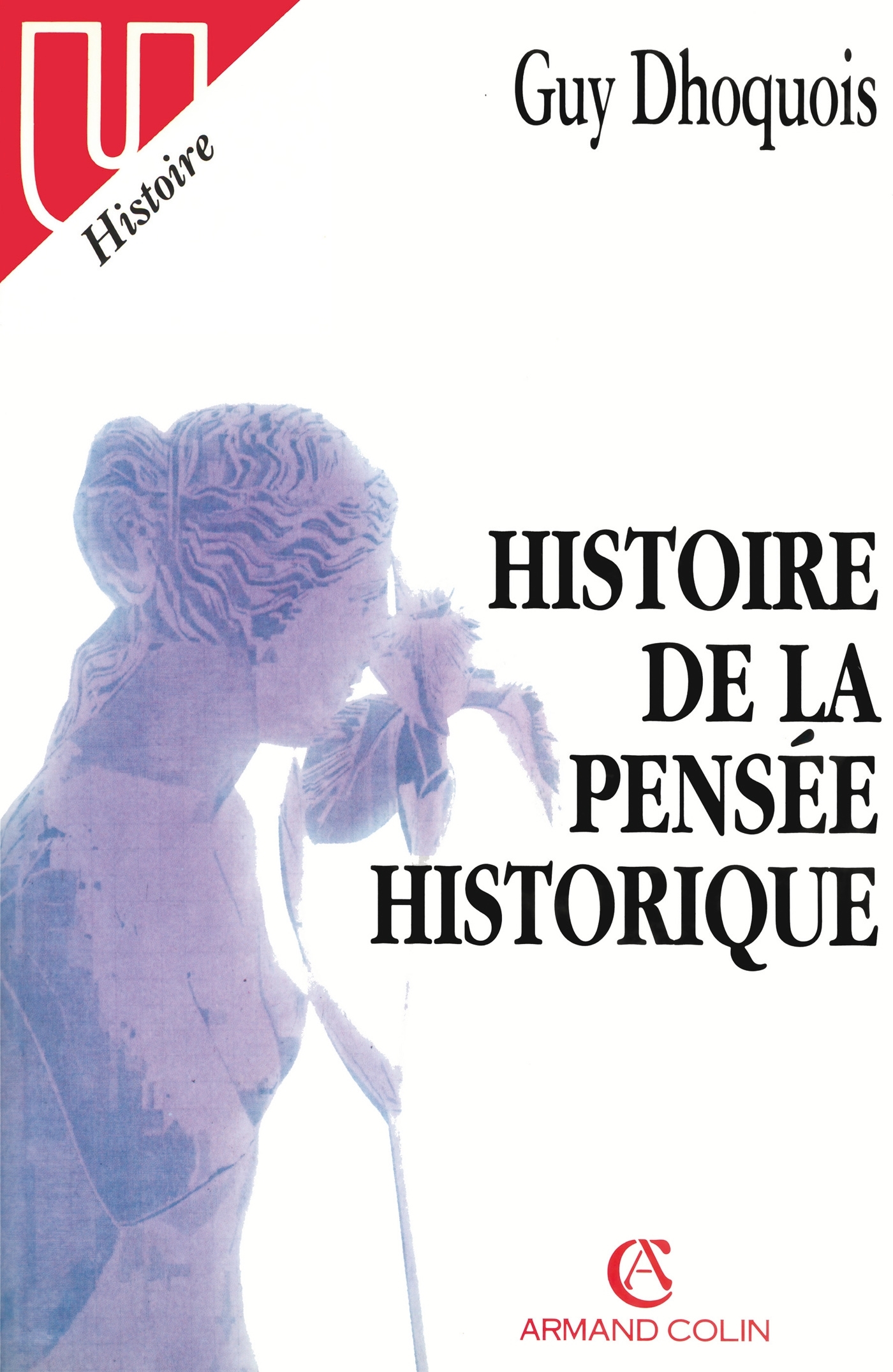 Histoire de la pensée historique - Livre Histoire générale de Guy ...