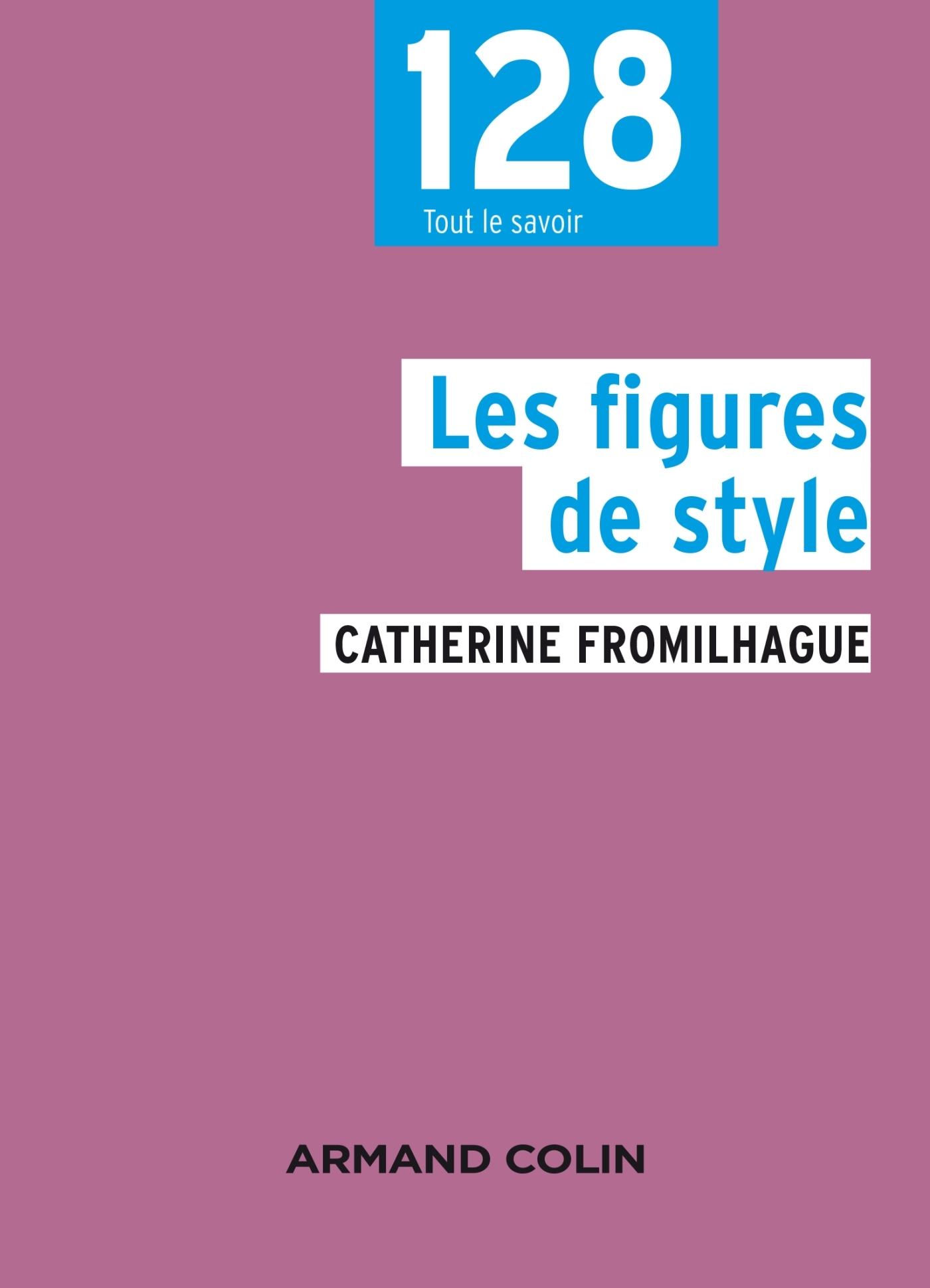 Les figures de style - Livre Linguistique de Catherine Fromilhague - Dunod