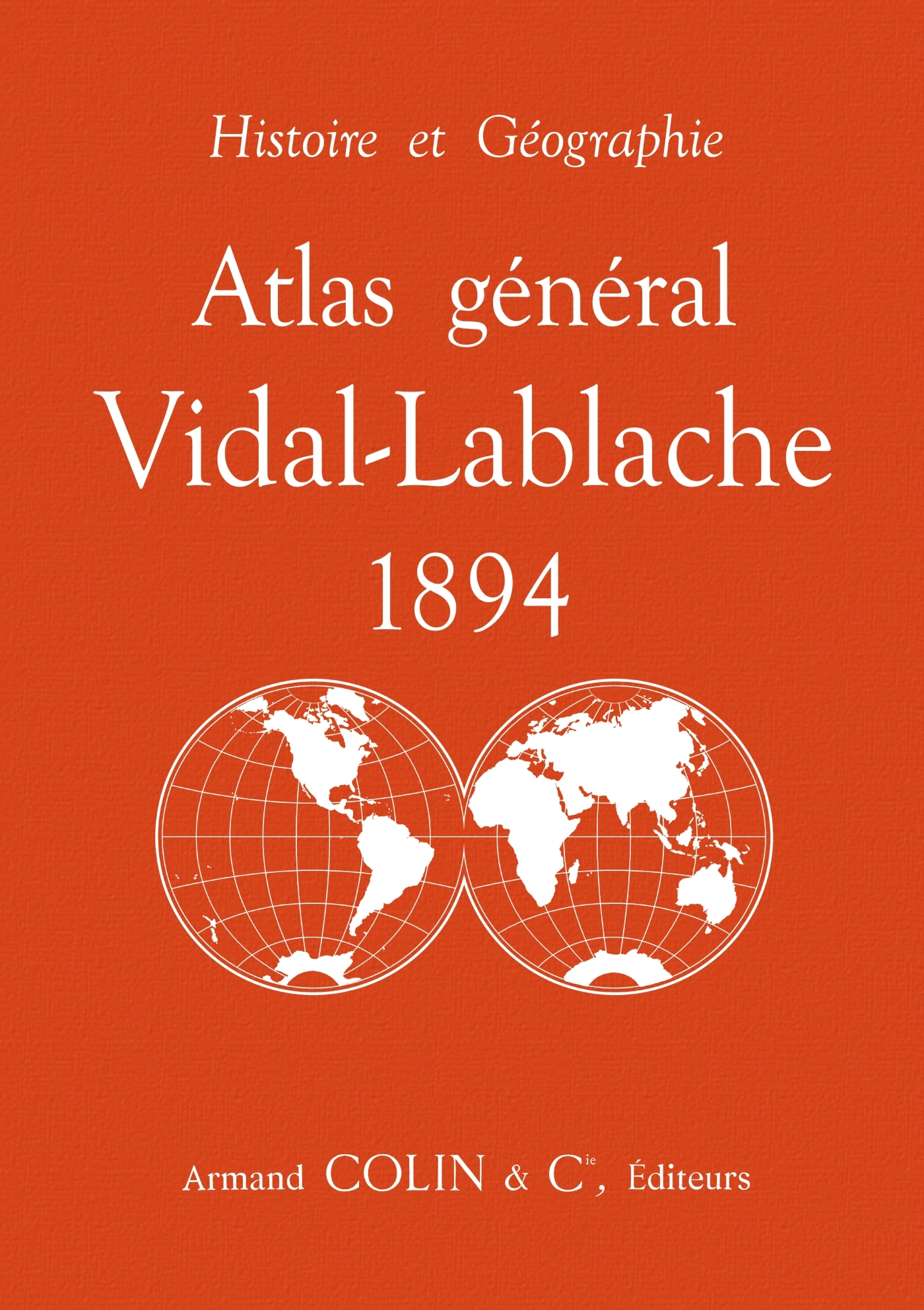 Atlas général Vidal-Lablache 1894 - Histoire et géographie - Livre ...