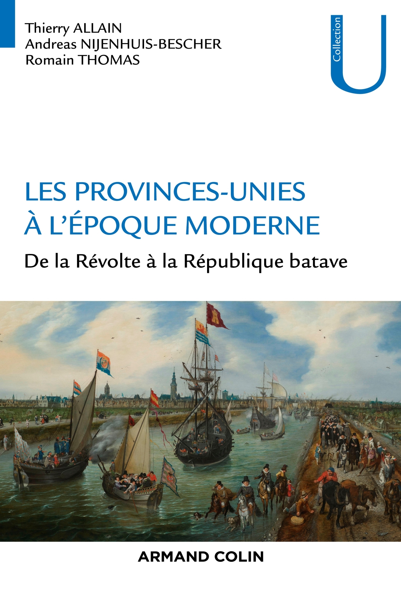 Les Provinces-Unies à l'époque moderne - De la Révolte à la République ...