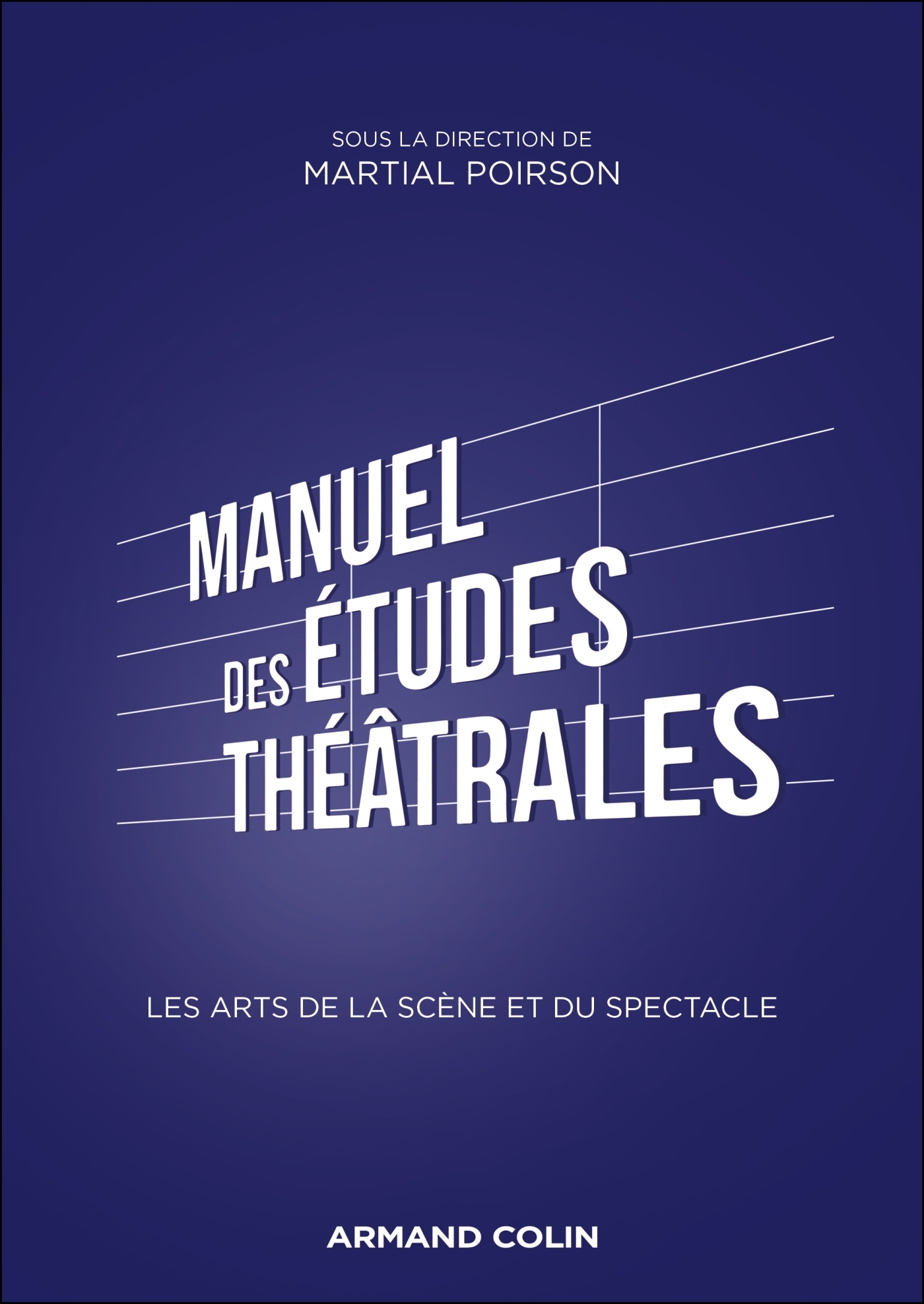 Manuel des études théâtrales - Les arts de la scène et du spectacle ...