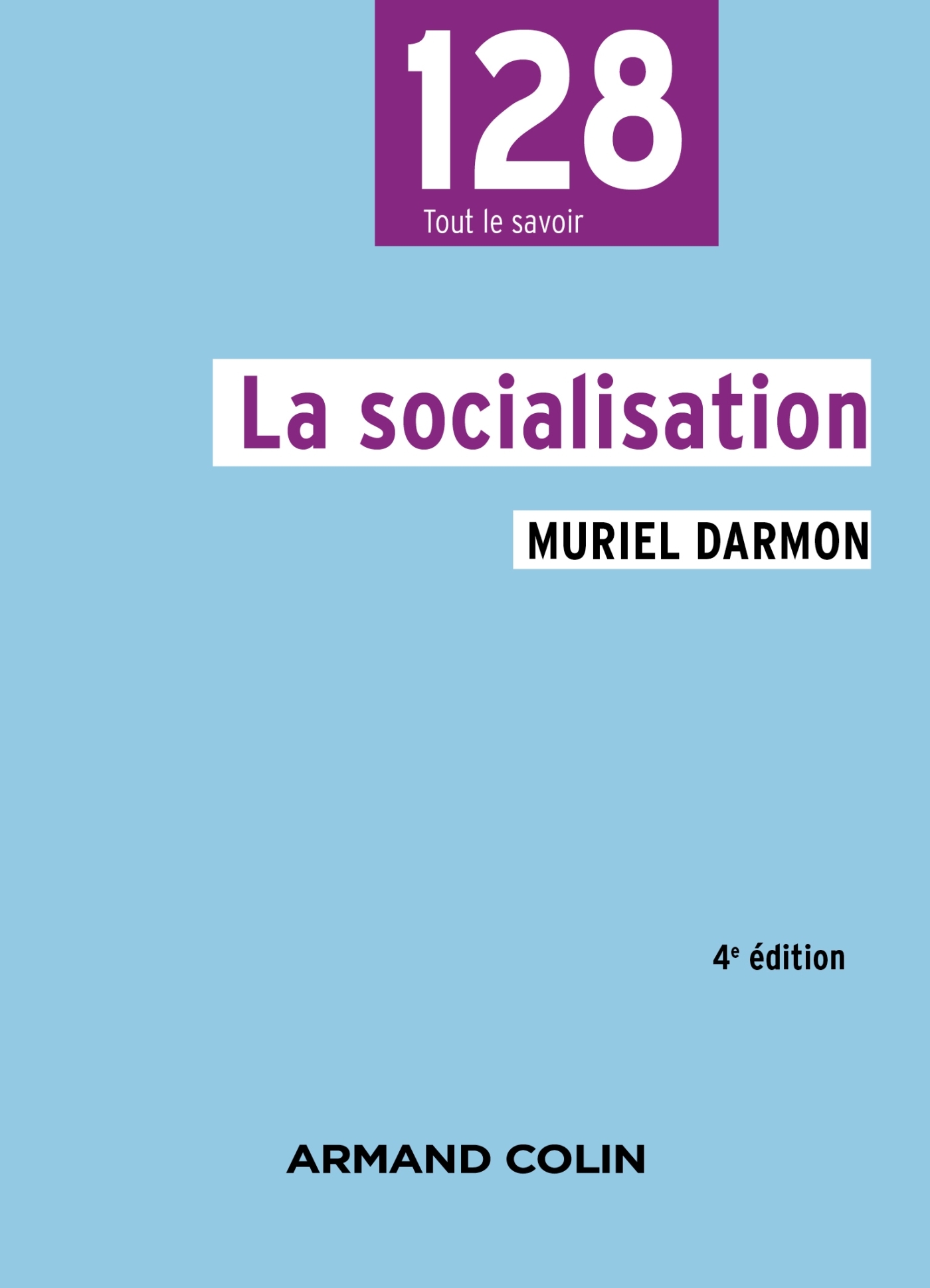 La socialisation - Livre et ebook Sociologie générale de Muriel Darmon - Dunod